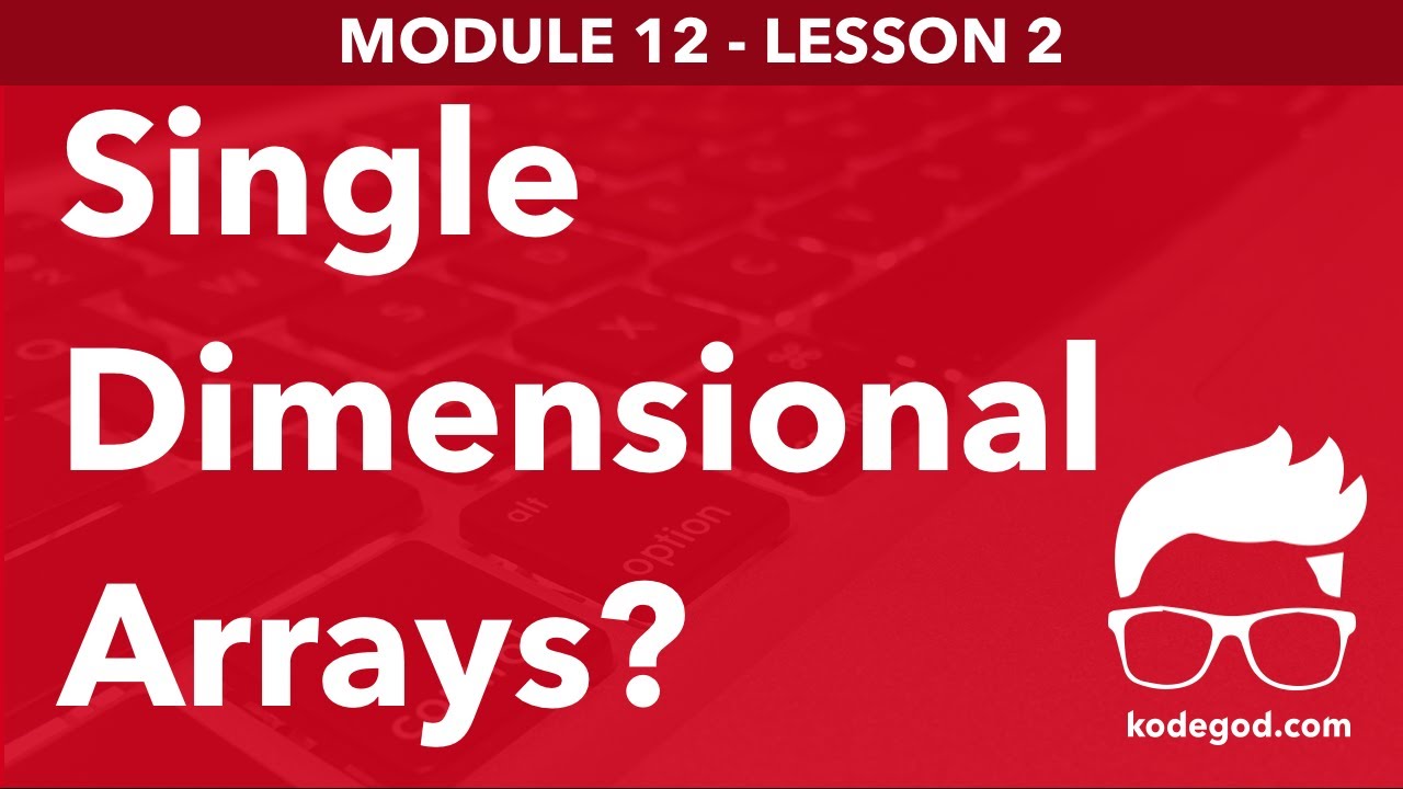 Module 12 Lesson 2 Single Dimensional Arrays Learn Programming Module 12 Lesson 2 Single Dimensional Arrays Learn Programming