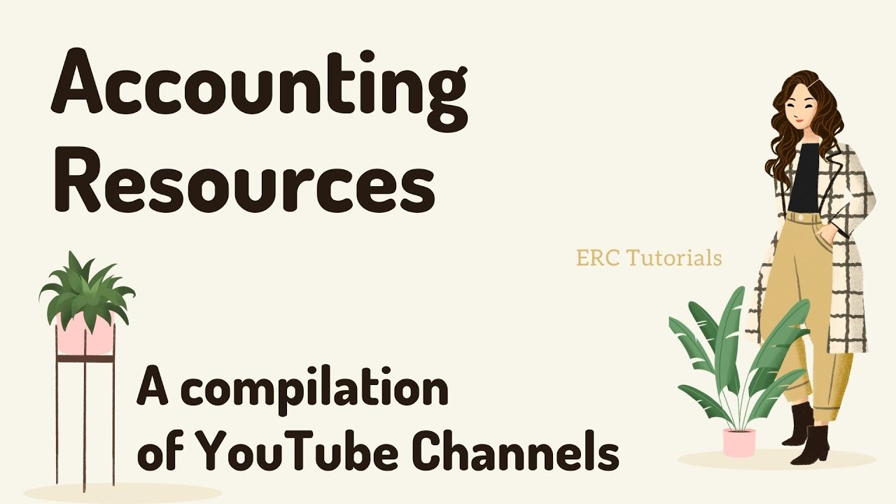A Compilation of Accounting Resources (YouTube Channels) - YouTube