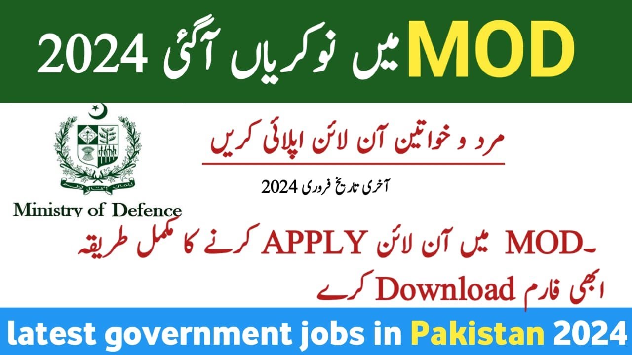 MOD Latest Govt Jobs today 2024 | New Jobs in Pakistan | Today Govt ...