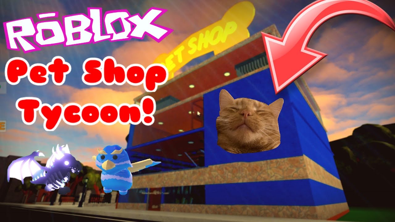 Pet Shop Tycoon Roblox HD #NoCommentaryVideo [ Gameplay ] - YouTube