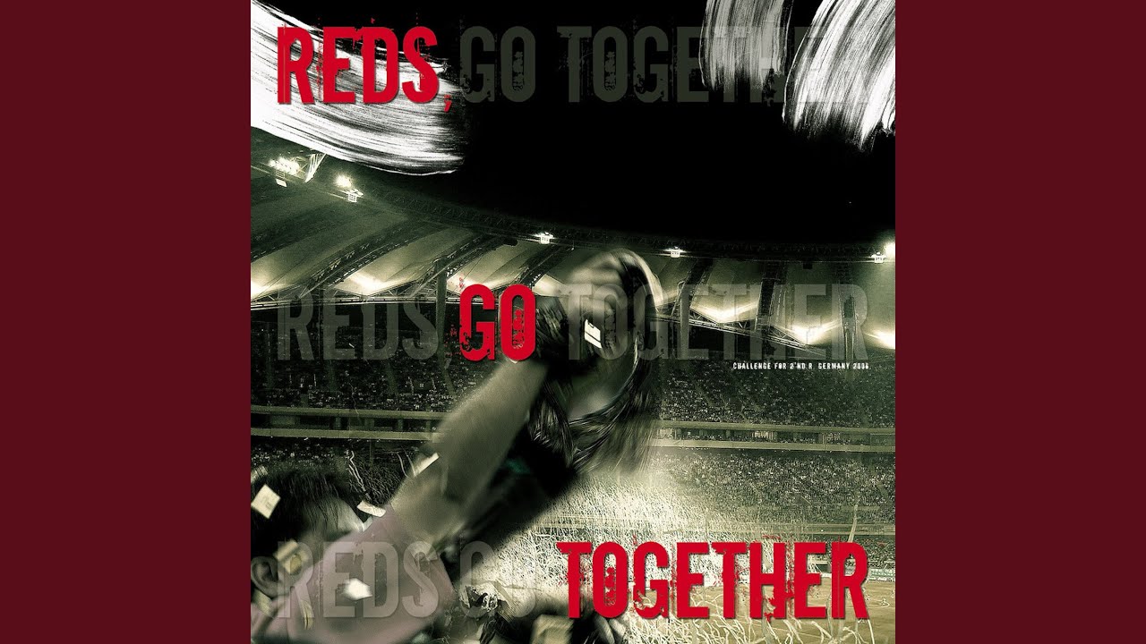 Reds Go Together - YouTube Music