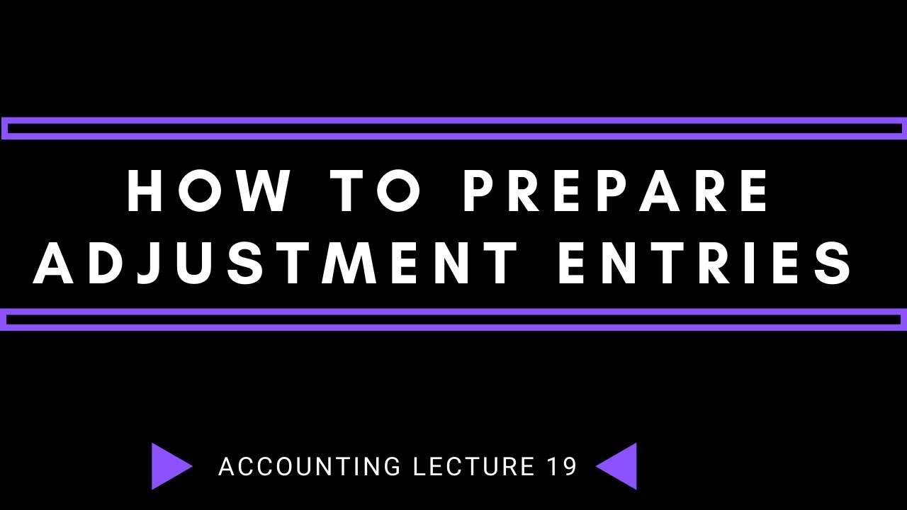 How to Prepare Adjusting Entries | Accounting Lecture 19 - YouTube