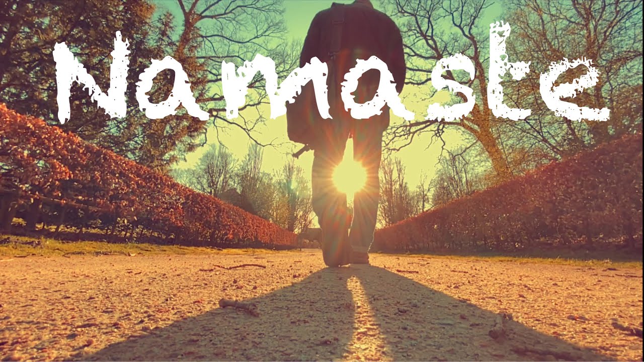 NAMASTE - [4K] - YouTube