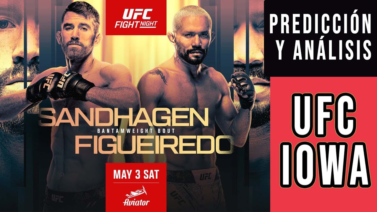 UFC DES MOINES IOWA: SANDHAGEN VS FIGUEIREDO - Predicción y Análisis ...