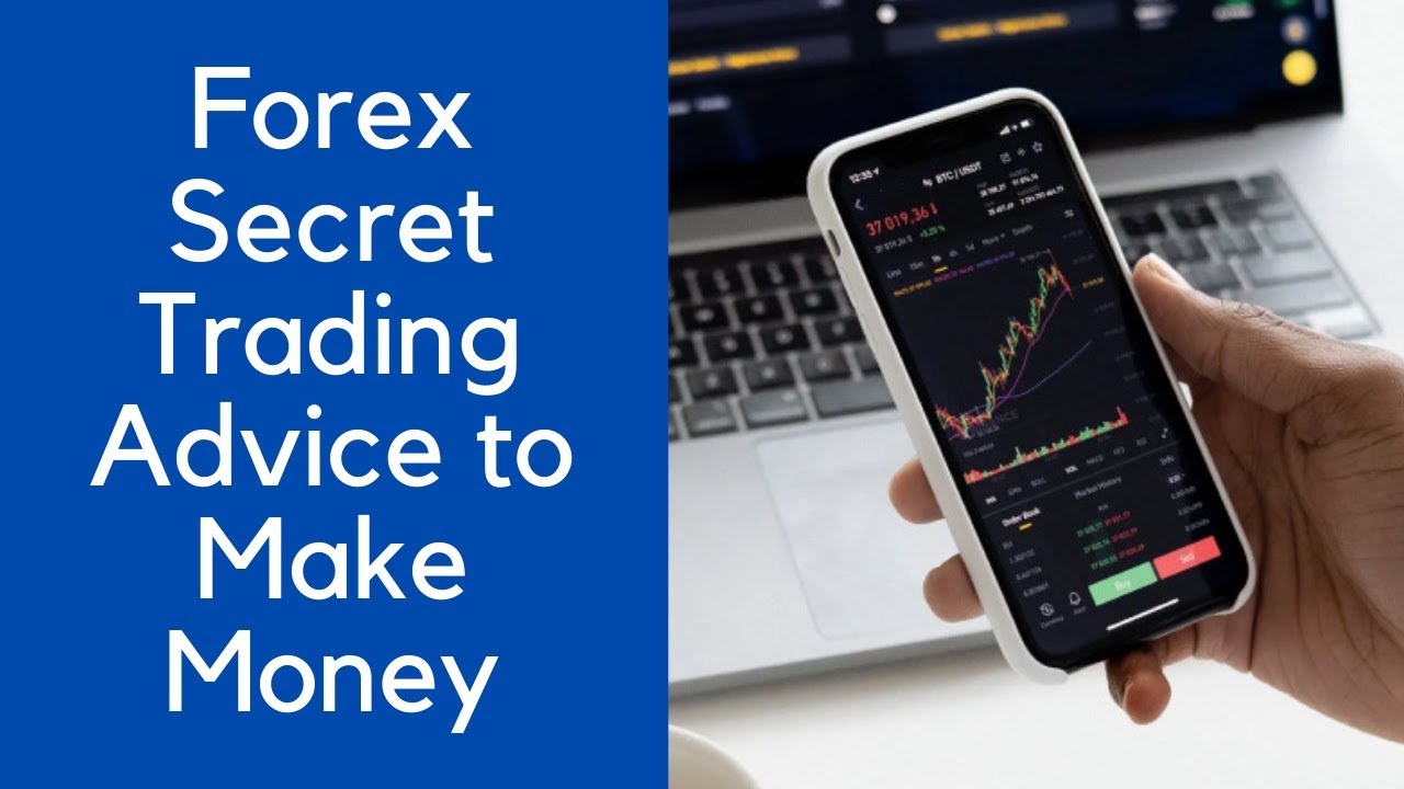 Forex Secret Trading Advice To Make Money Youtube