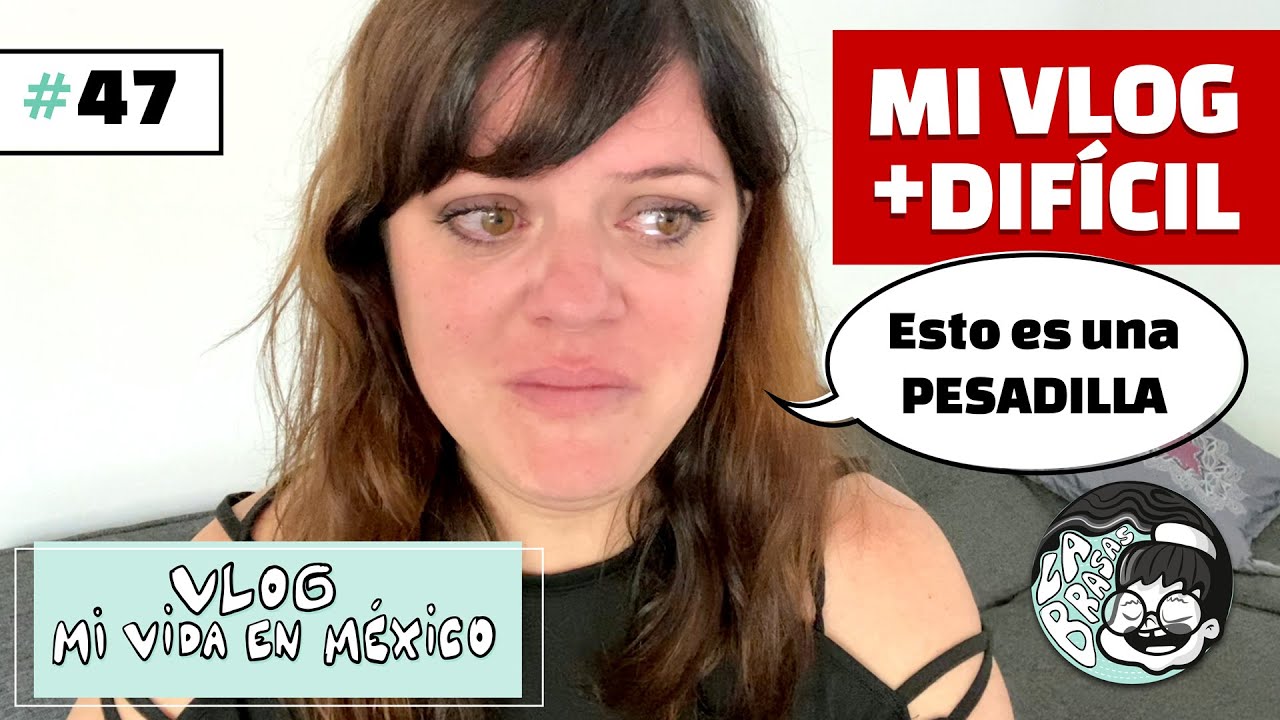 🇲🇽 MI VLOG MÁS DIFÍCIL 😣😢 Nunca pensé que ESTO ME FUERA A PASAR EN ...