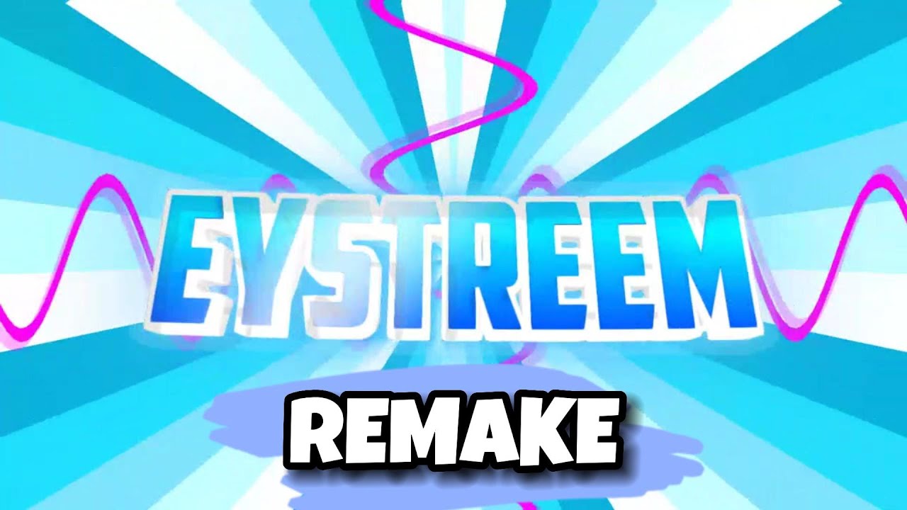Eystreem Intro Remake Wow I Did IT!! | HiveyFX - YouTube