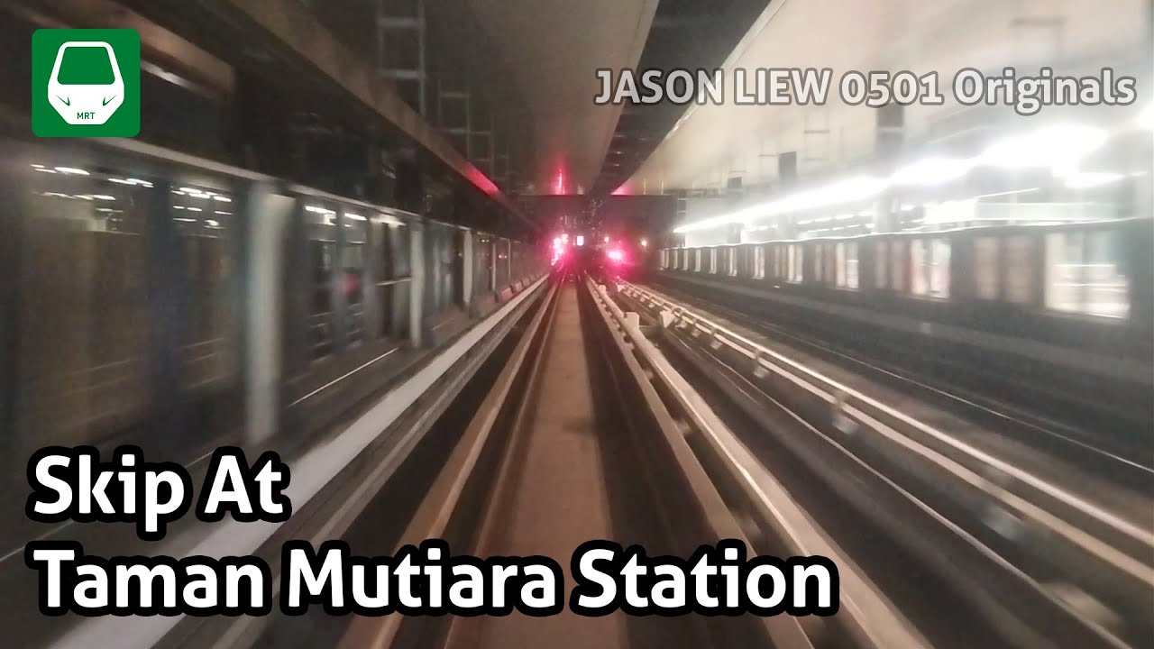 MRT Kajang Line Guding Light Skip at Taman Mutiara Station - YouTube