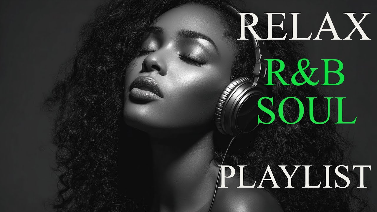 【R&B Soul】Romantic R&B Soul Music – Relaxing Soulful Mix for Love ...