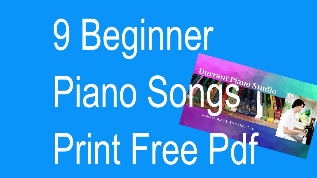 9 Beginner Piano Songs Tutorials Easy Pdf - YouTube