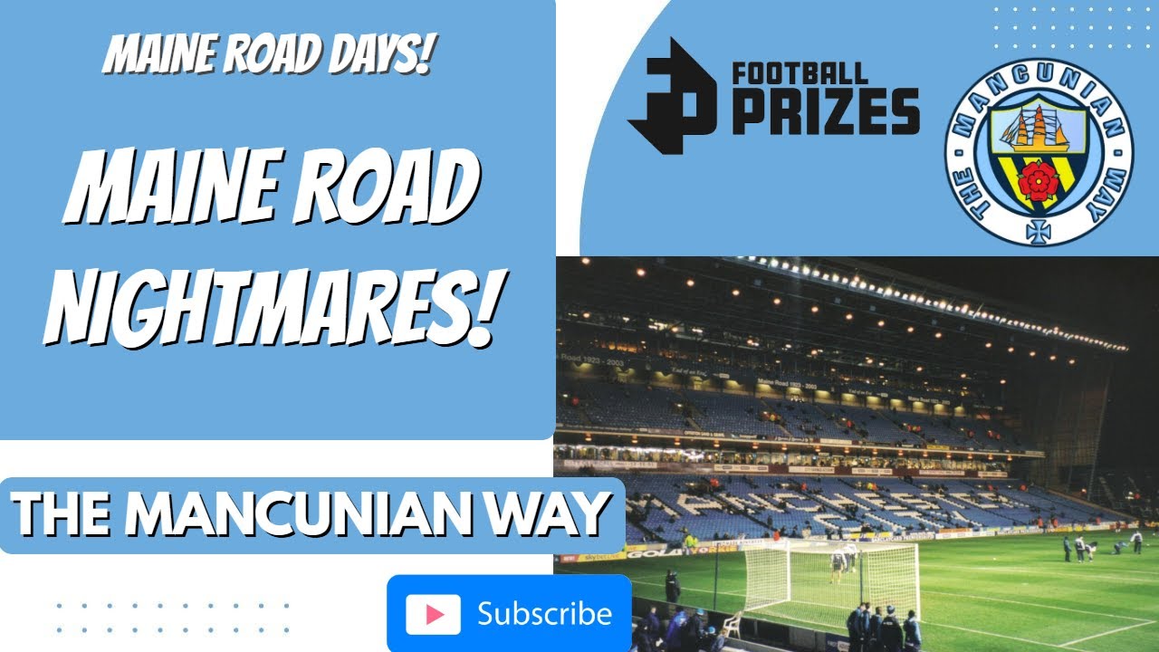 MAINE ROAD DAYS - EP 5 - MAINE ROAD 11 NIGHTMARES - #mcfc #mancity # ...
