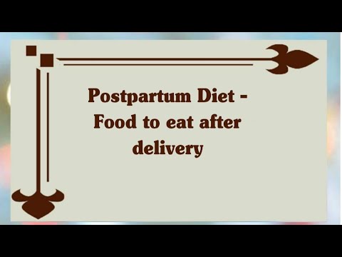 Foods To Eat After Delivery | Post Partum Diet | Diet For New Mom - YouTube