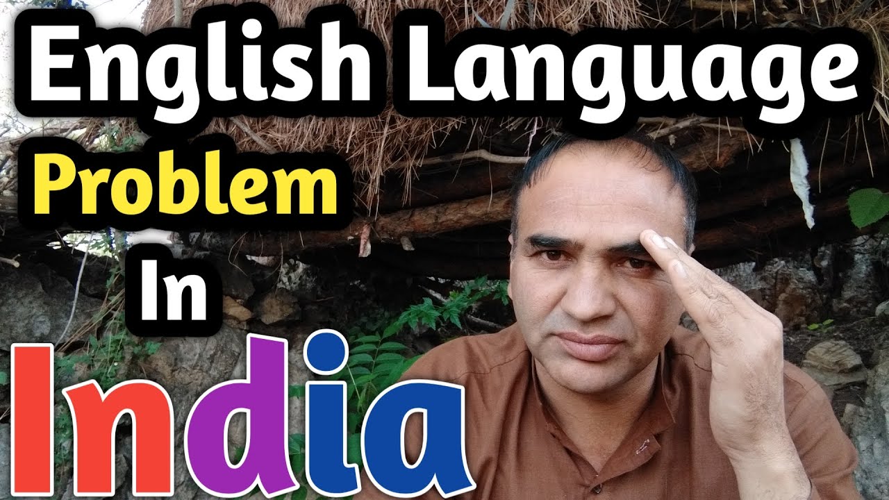 The Problem With The English Language In India - YouTube