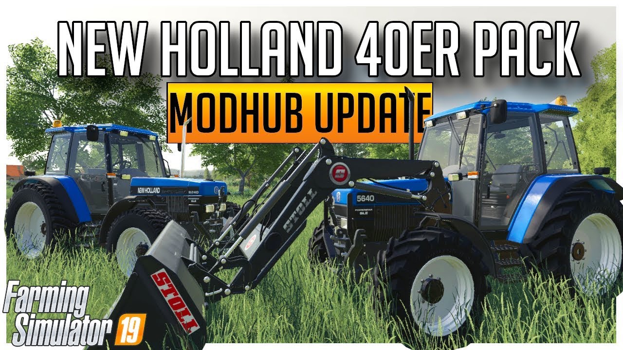 NEW HOLLAND 40ER TRACTORS | MODHUB UPDATE | FARMING SIMULATOR 19 - YouTube