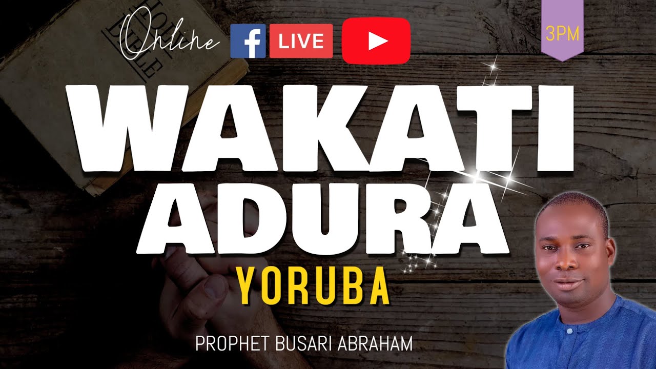 BLOOD DELIVERANCE 2 || WAKAT ADURA YORUBA || PROPHET BUSARI ABRAHAM - YouTube