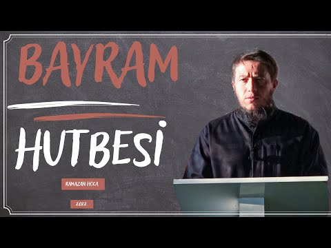 Bayram Hutbesi | 2022 | Ramazan Hoca