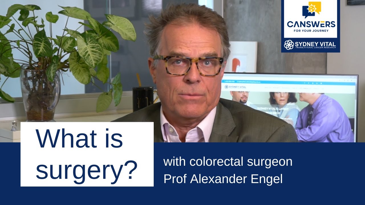 What is Surgery? | CANSWERS with Prof Alexander Engel - YouTube