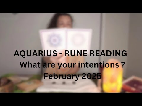 AQUARIUS - RUNE READING - WHAT IS YOUR INTENTION? 🤔 February 2025 - YouTube