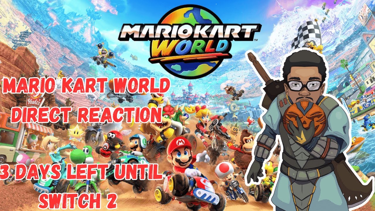 Mart Kart World Direct reaction! 3 days left til Nintendo Switch 2 ...