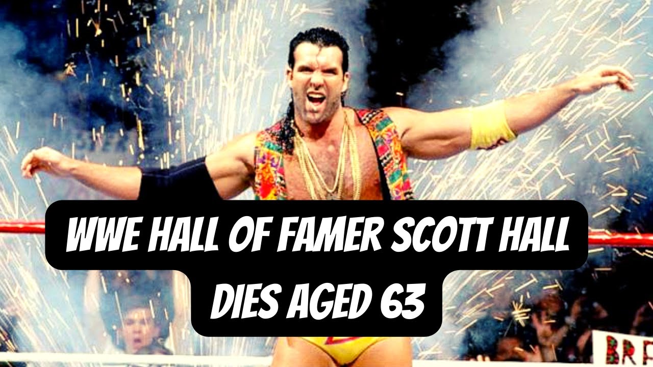 WWE Hall of Famer Scott Hall dies aged 63 - YouTube