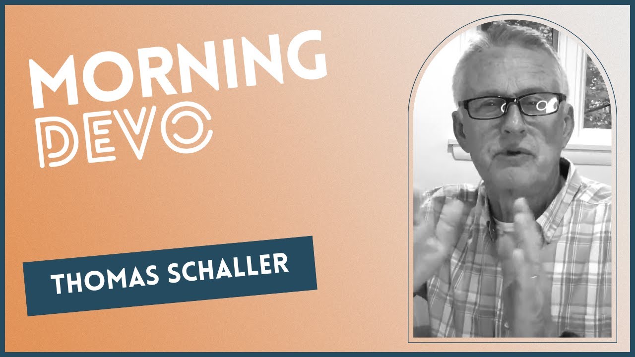 Morning Devotional l Thomas Schaller // Greater Grace Church - YouTube