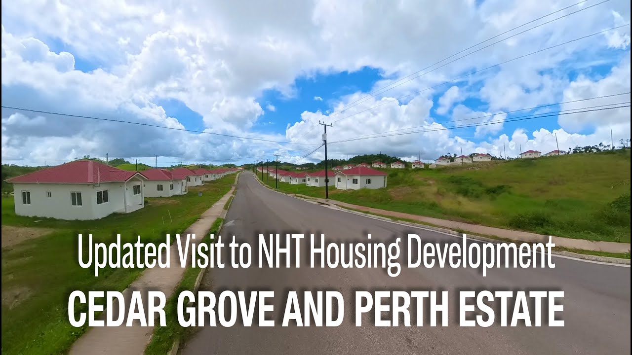 UPDATED Visit to NHT Housing Developments | Cedar Grove and Perth Estate \ Manchester Jamaica ...
