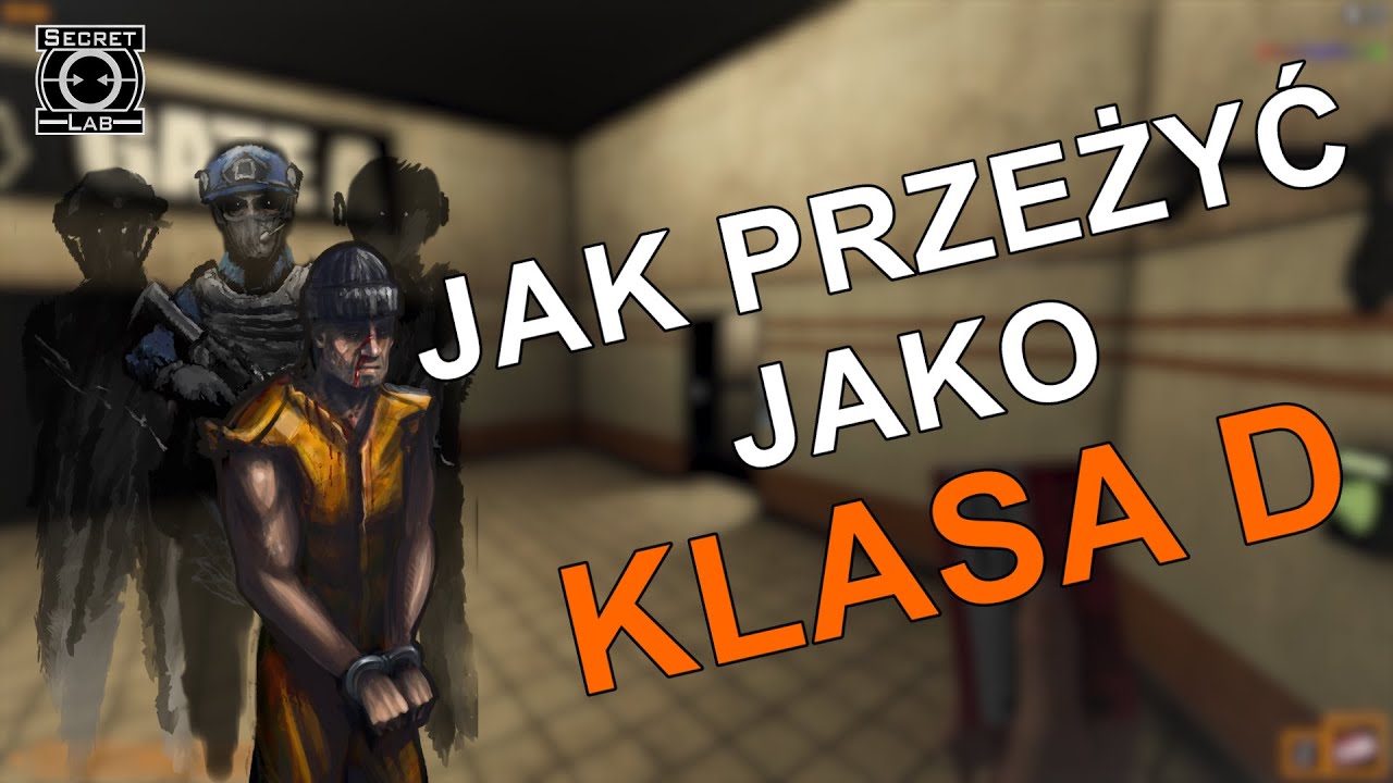 Jak PRZEŻYĆ Jako KLASA D | SCP:SL - YouTube