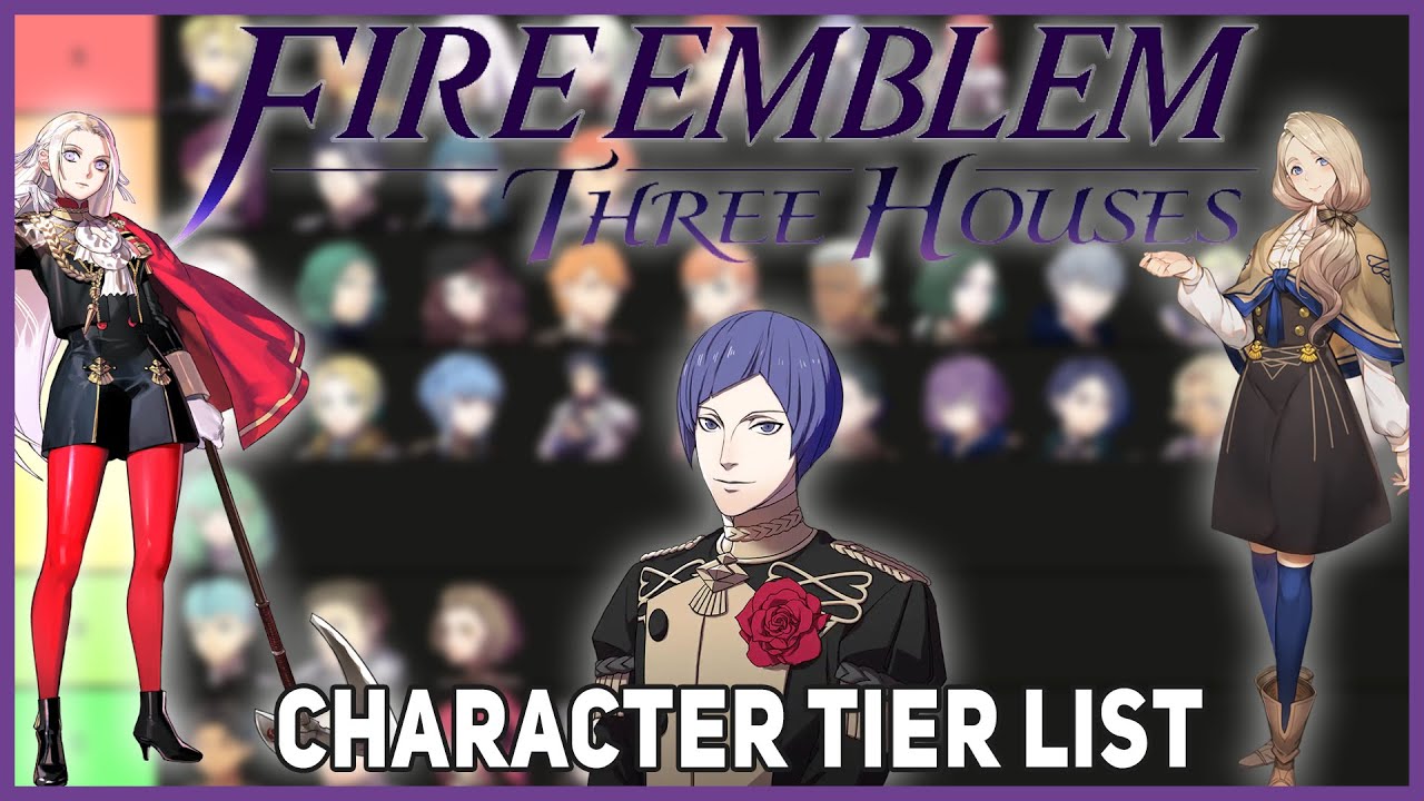 Ranking EVERY Major FE: Three Houses Character! | Fire Emblem Three ...