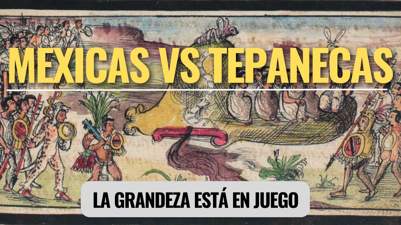 Mexicas vs Tepanecas - Aquí comienza la expansión Mexica - YouTube