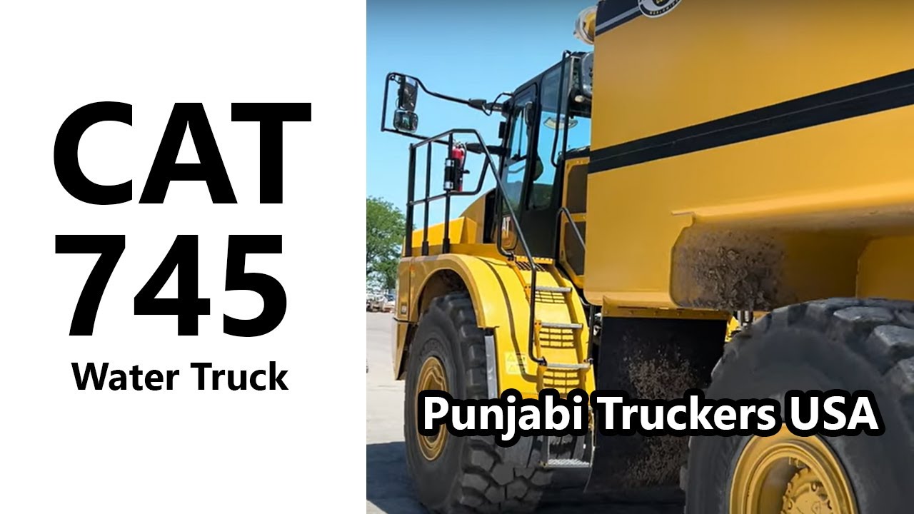 CAT 745 Water Carts I Punjabi Truckers USA - YouTube