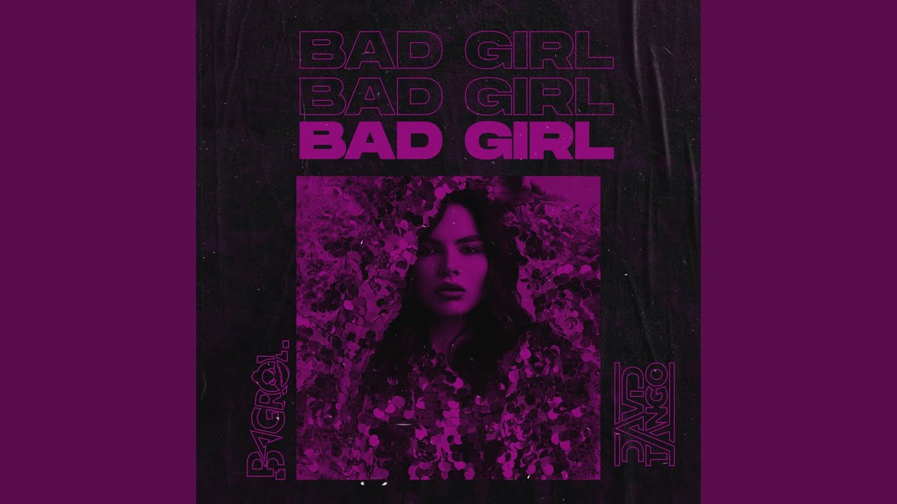 Bad Girl - YouTube Music