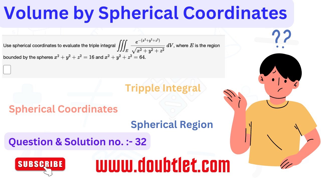 How to evaluate the triple integral by using spherical coordinates ...