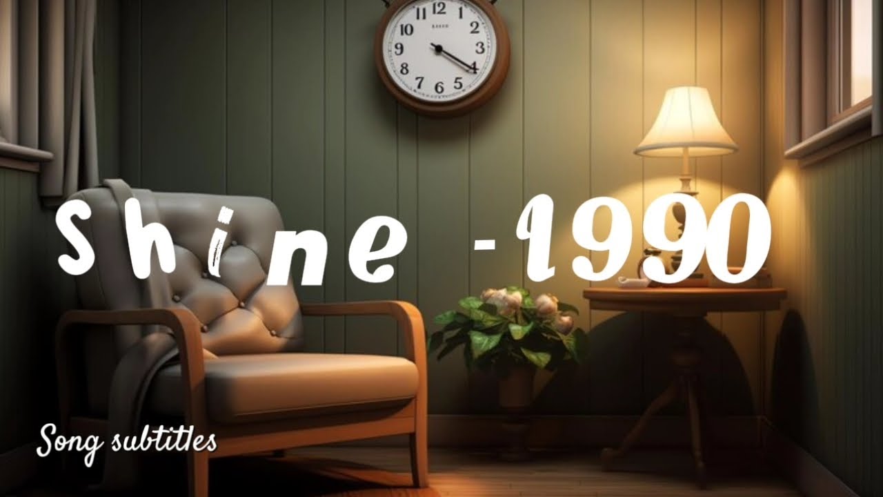 Shine - '1 9 9 0' (lyrics) Song subtitles - YouTube