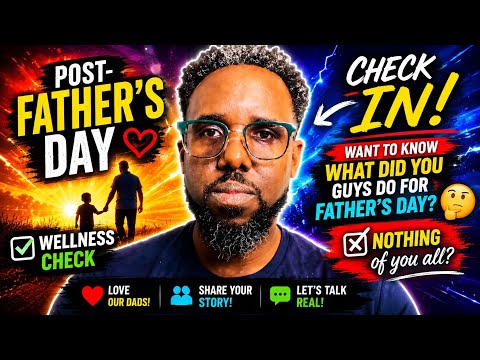    Be Honest! What Did You Do for Father’s Day? 🤔