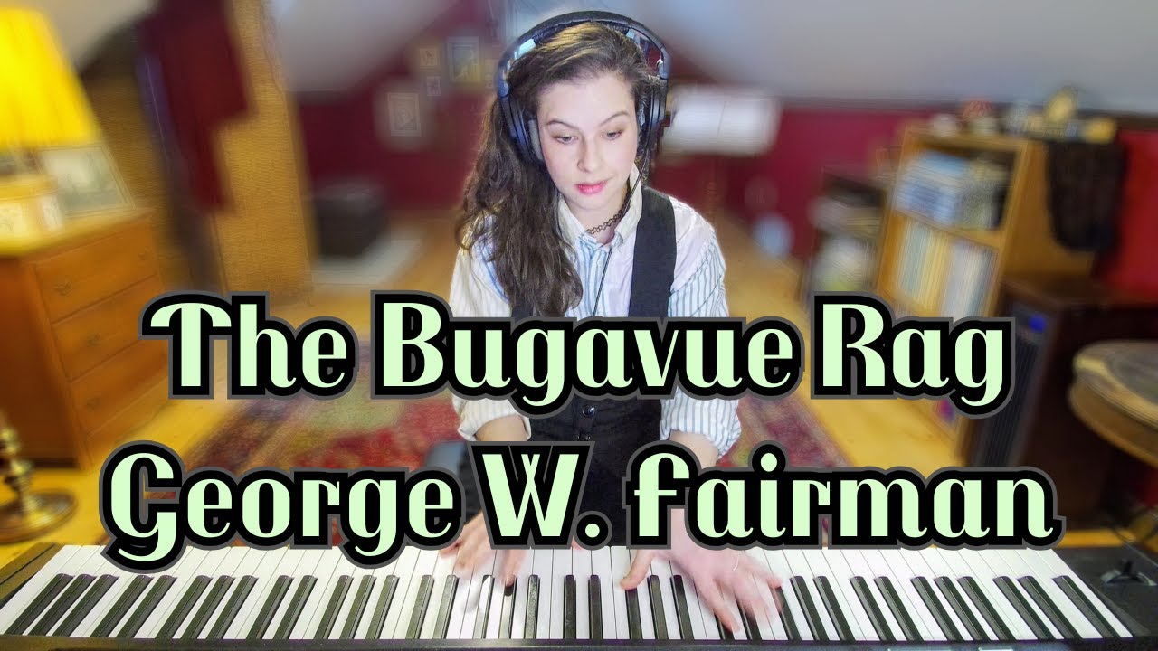The Bugavue Rag - George W. Fairman (1902) Ragtime Piano Solo - YouTube