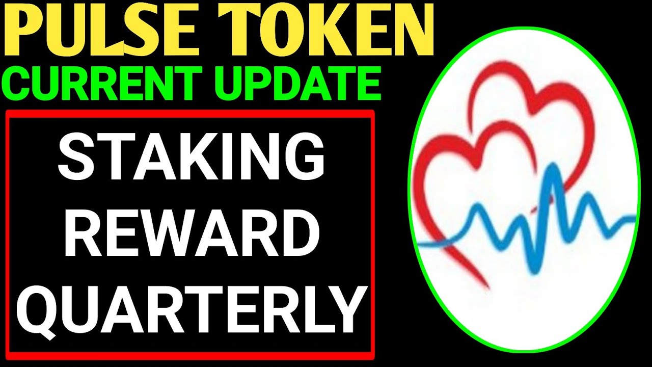 PULSE TOKEN - STAKING || PULSE REWARD Quarterly - YouTube