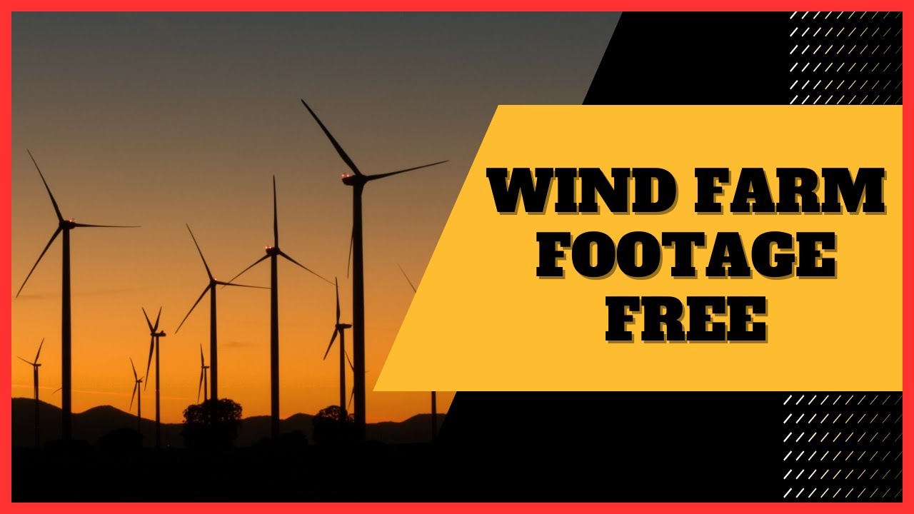 Free Footage Video No Copyrigh wind turbine project wind farm FREE ...