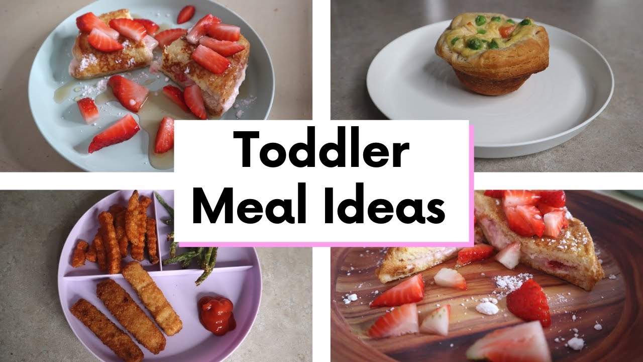 Toddler meal ideas and recipes the whole family will love! - YouTube