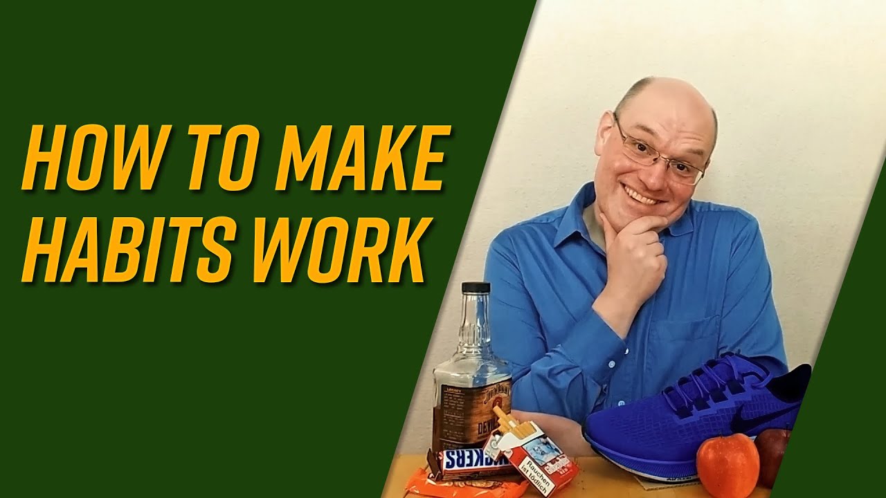 How to Make Habits Work - YouTube