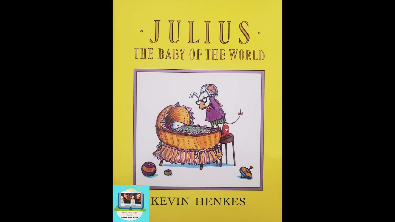 Kids Book Read Aloud Julius The Baby Of The World - YouTube