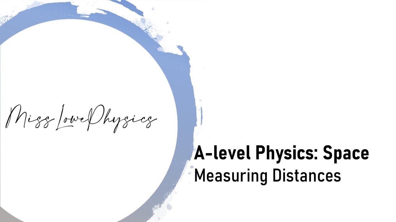 A-Level Physics: Space - Measuring Distances - YouTube