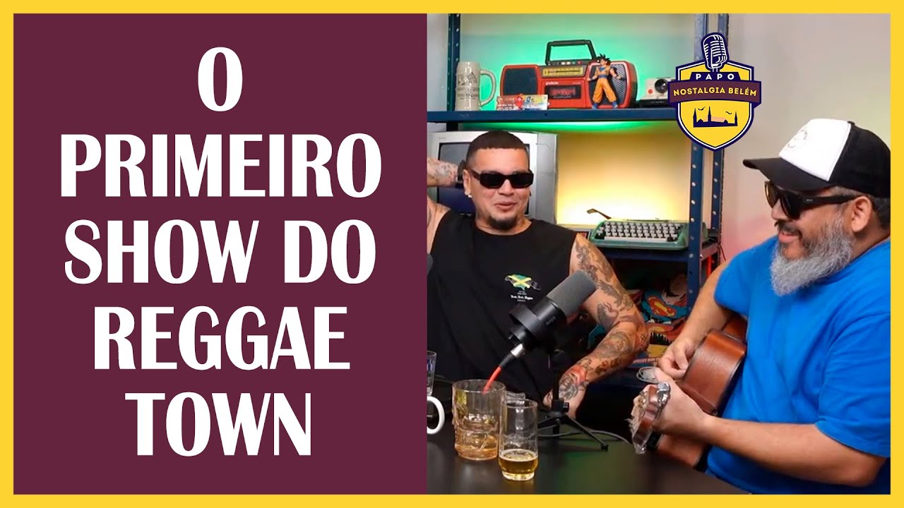 O PRIMEIRO SHOW DO REGGAE TOWN - YouTube