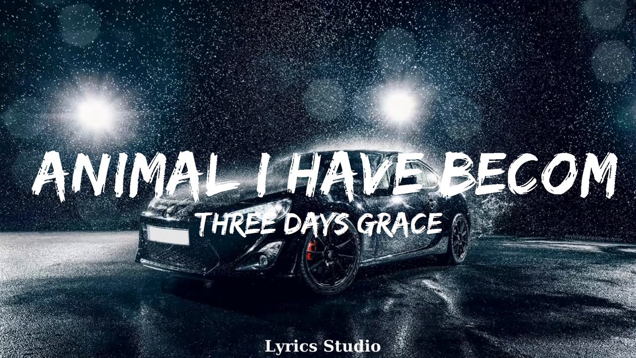 Three Days Grace - Animal I Have Become (Lyrics) || Music Branson - YouTube
