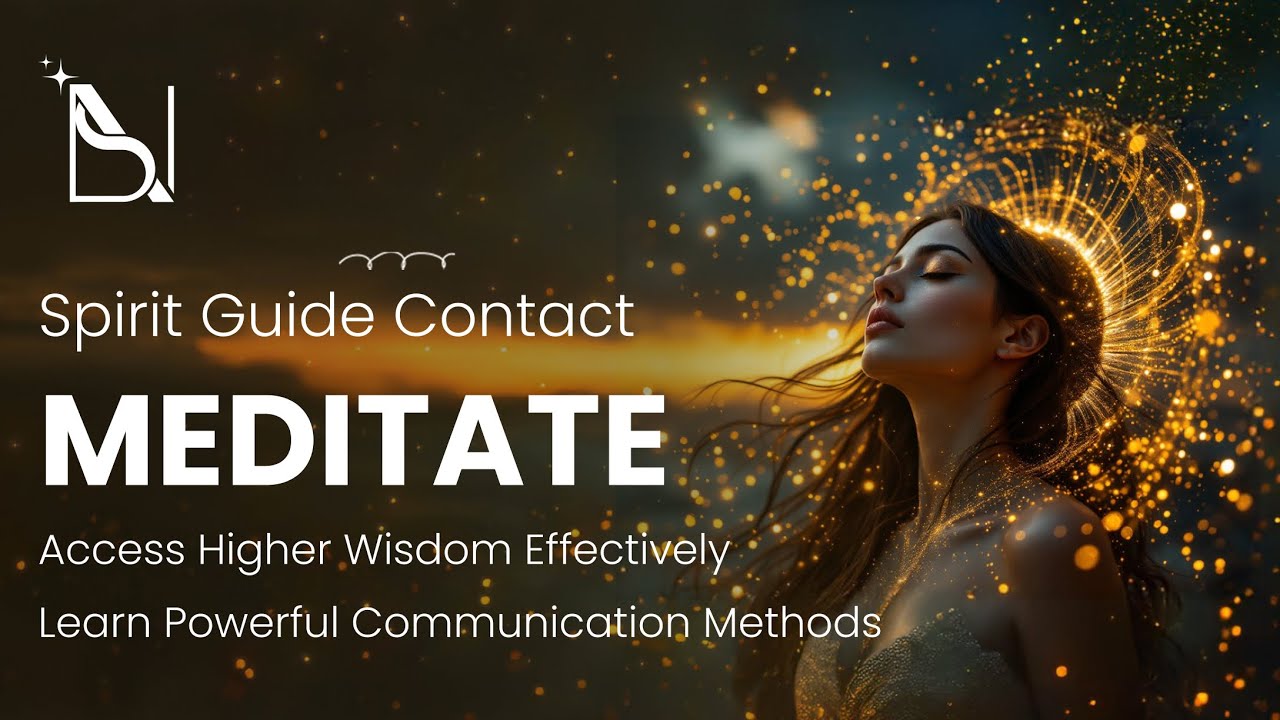 📞 Communicate with Spirit Guides: Effective Meditation 🌌 | Access ...