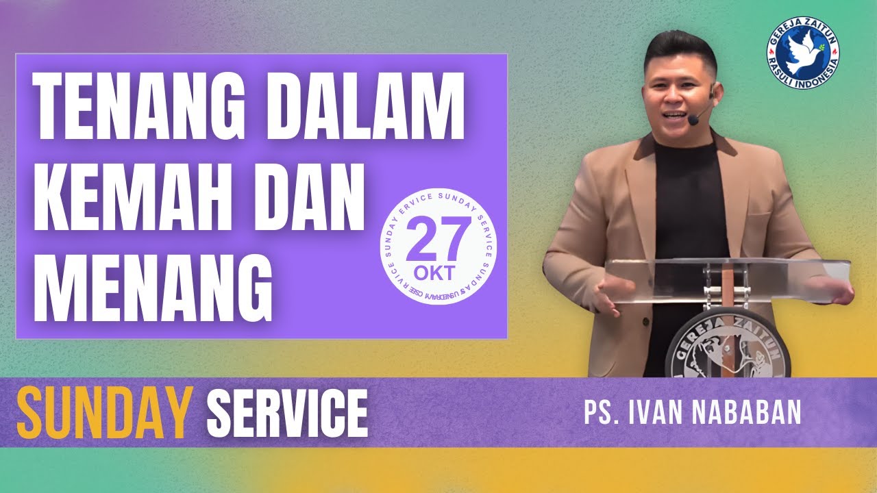 Sunday Service | TENANG DALAM KEMAH DAN MENANG | 27 Oktober 2024 (Ps ...