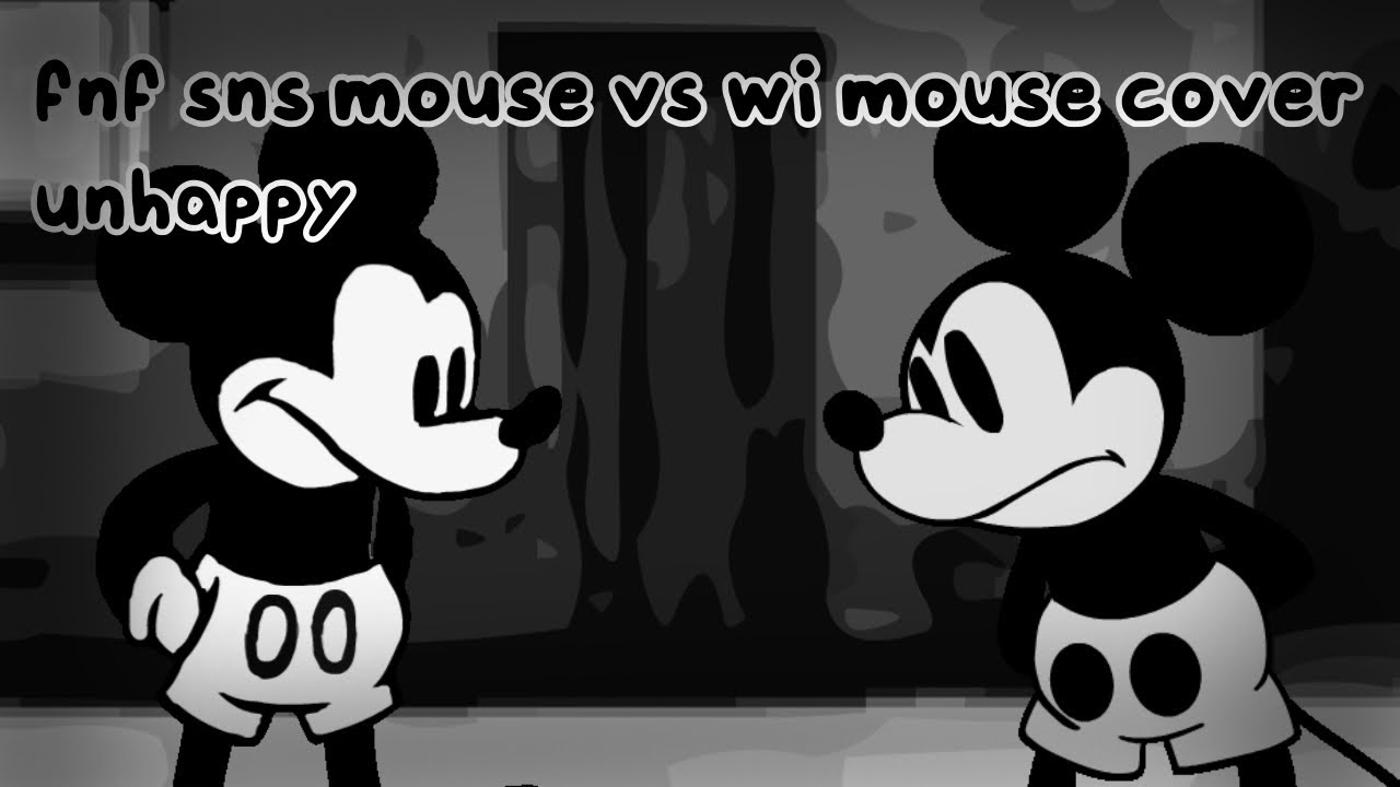 fnf sns mouse vs wi mouse cover unhappy - YouTube
