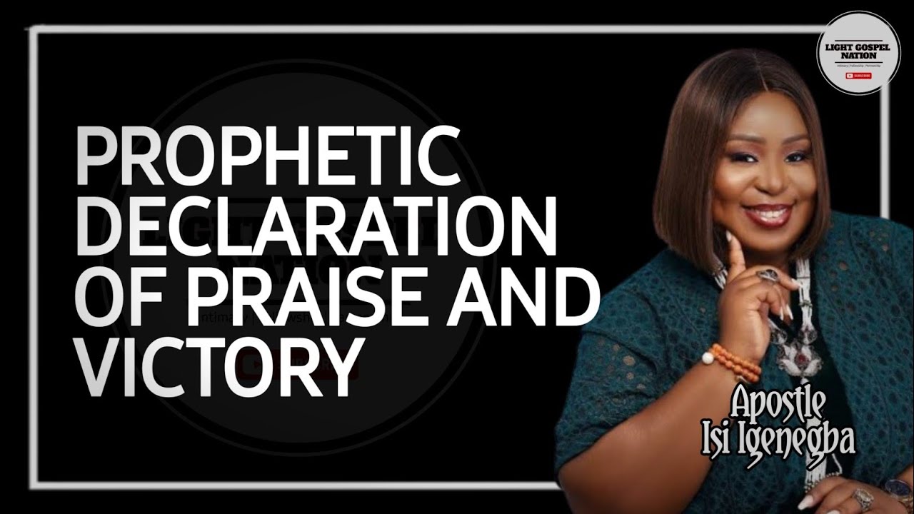 Declaration of Praises And Victory With Apostle Isi Igenegba - YouTube
