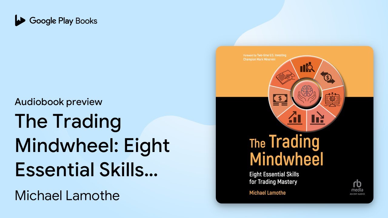 The Trading Mindwheel: Eight Essential Skills… by Michael Lamothe ...