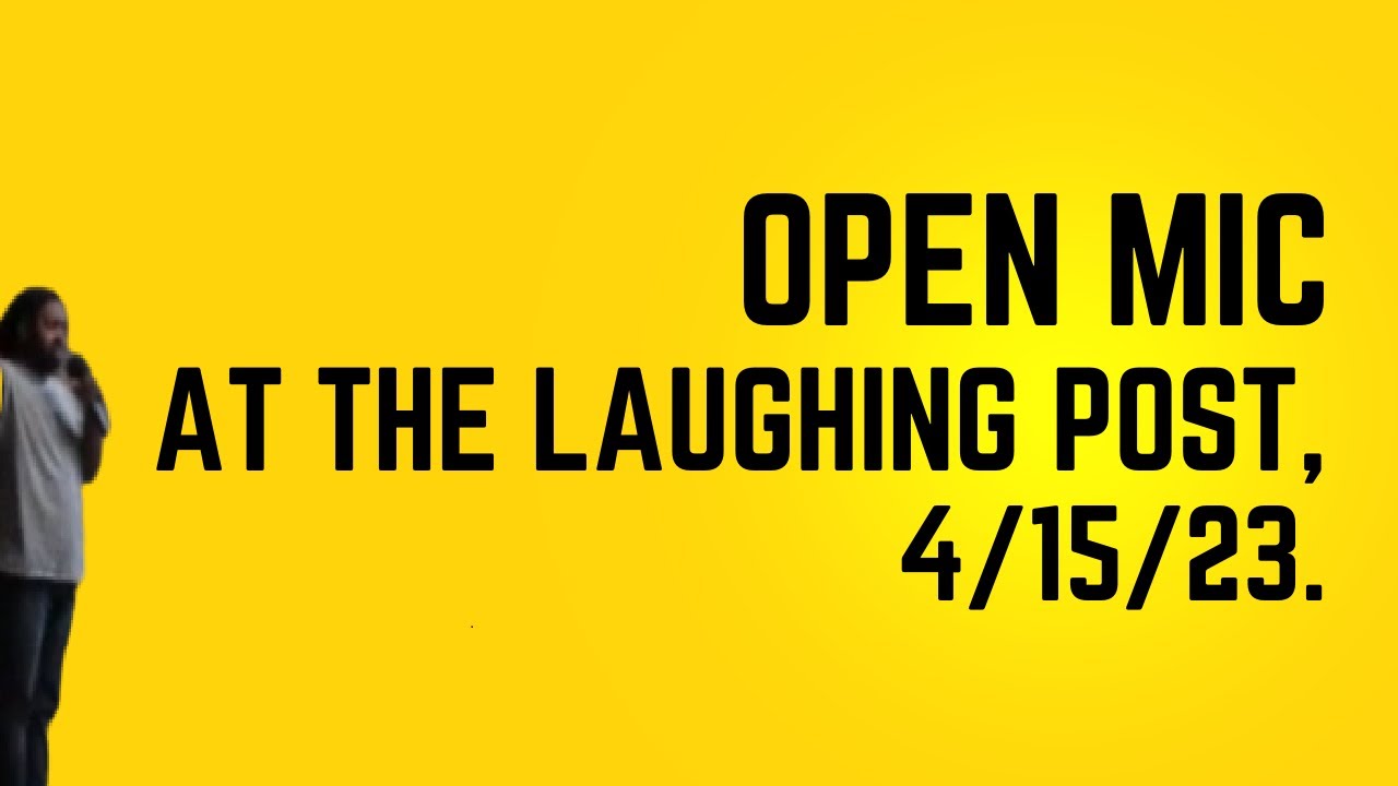 Open Mic at The Laughing Post, 4/15/21. - YouTube