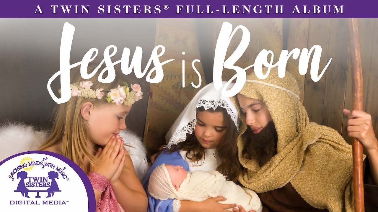 Jesus Is Born - A Twin Sisters® Full Length Album - YouTube